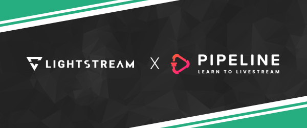 Pipeline's Top 5 Tips For Streamers - Lightstream